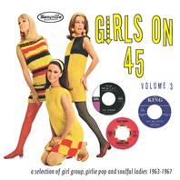 Girls On 45 Vol. 3: A Selection Of Girl Groups, Girlie Pop & Soulful ...